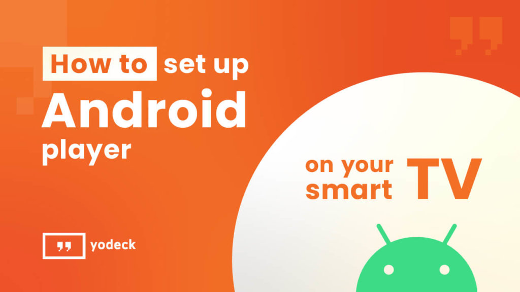 Android Digital Signage Player – Yodeck