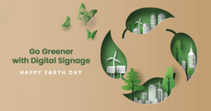 Earth Day Digital Signage | Go Greener with Yodeck