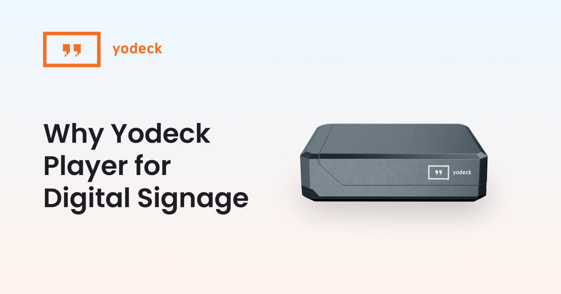 Yodeck Digital Signage Player Easy Setup Powerful Features