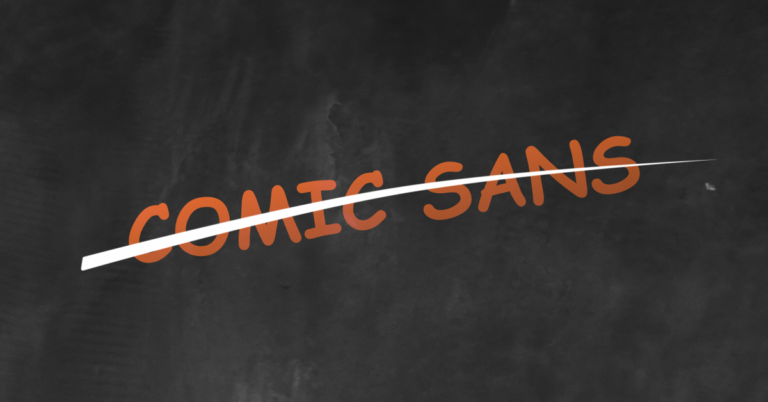 You shouldn't use Comic Sans-here’s what to use instead