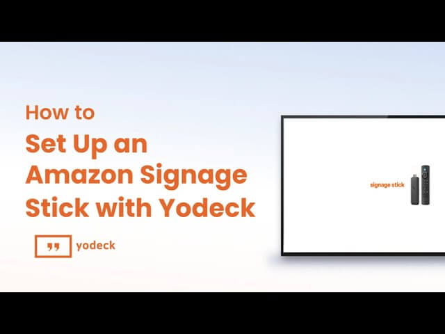 Setting up a Yodeck Amazon Signage Stick Player | Yodeck