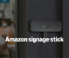 Digital Signage with Amazon Signage Stick | Yodeck