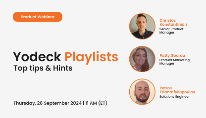 Yodeck Playlists in action: Top tips & Hints | Webinar